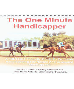 Horse Racing and Handicapping THE ONE MINUTE HANDICAPPER